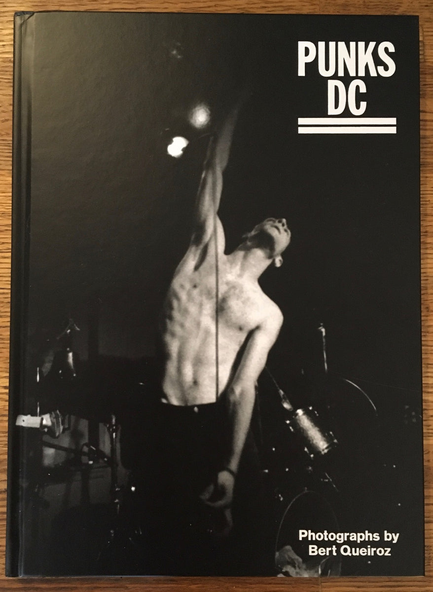 Punks DC - Photographs by Bert Queiroz – Outer Battery Records